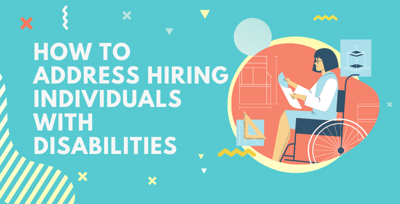 A Guide to Hiring People With Disabilities