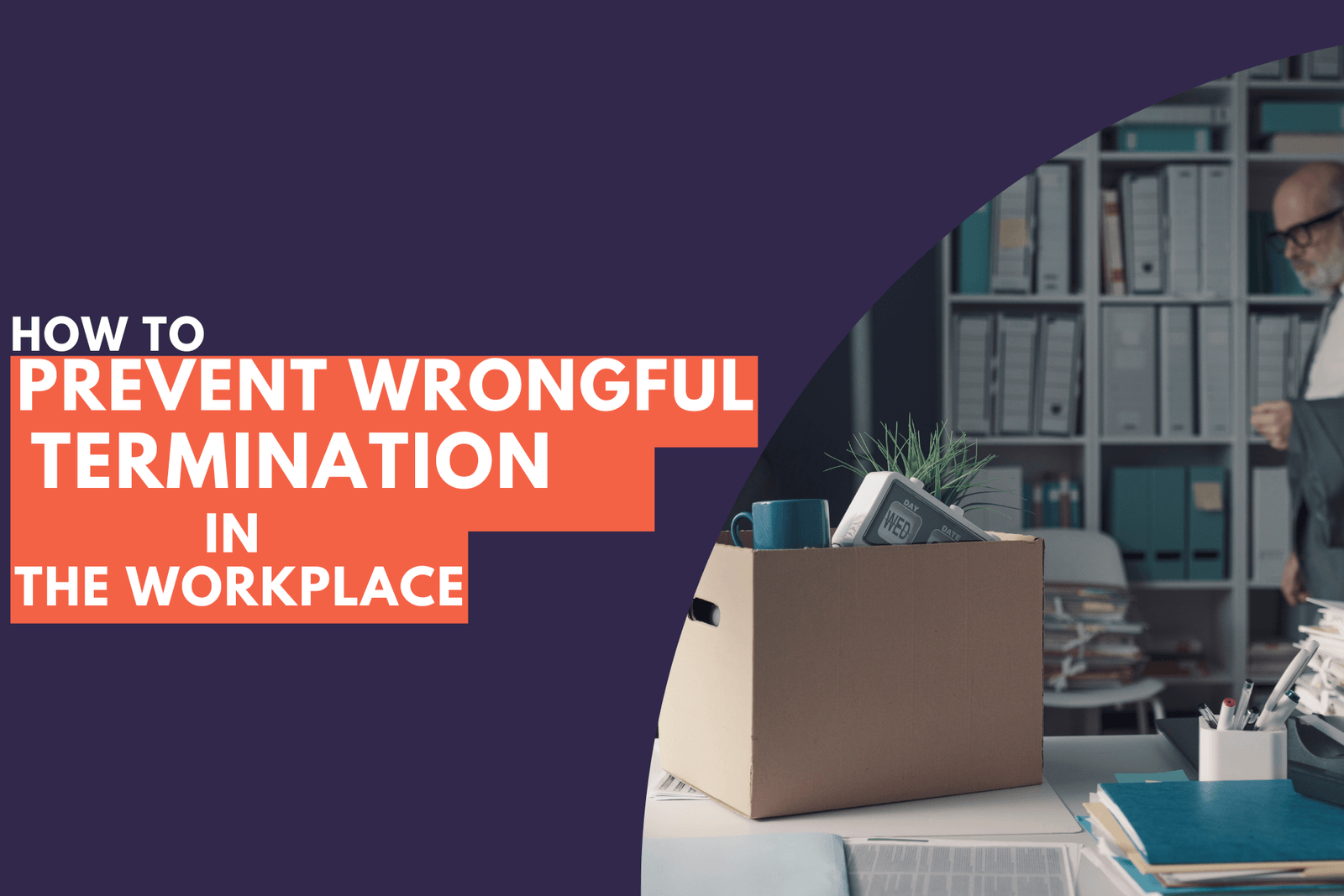 Top 10 Causes of Wrongful Termination in the Workplace & How to Prevent ...