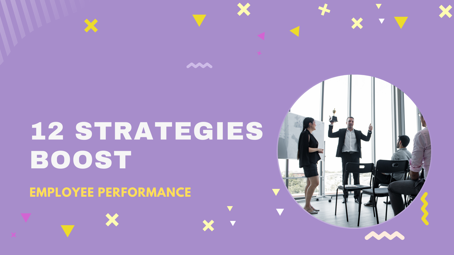 12 Proven Strategies to Improve Work Performance in Your Company: With ...