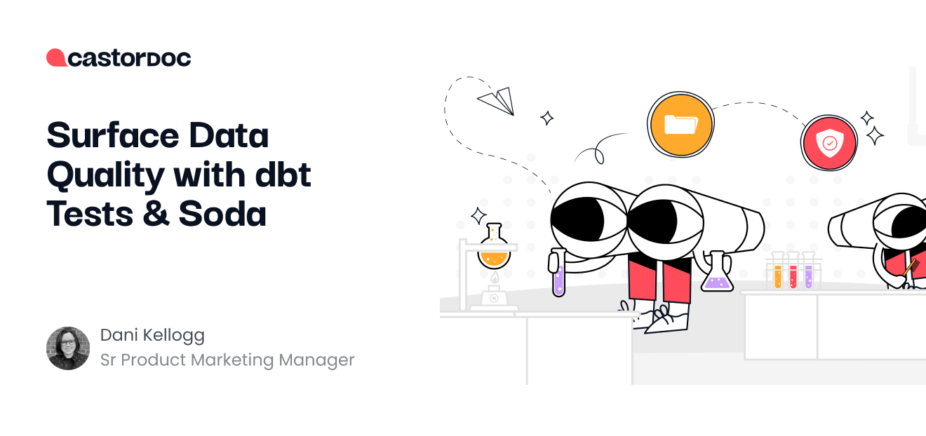 Now Live: Surface Data Quality with dbt Tests & Soda - CastorDoc Blog