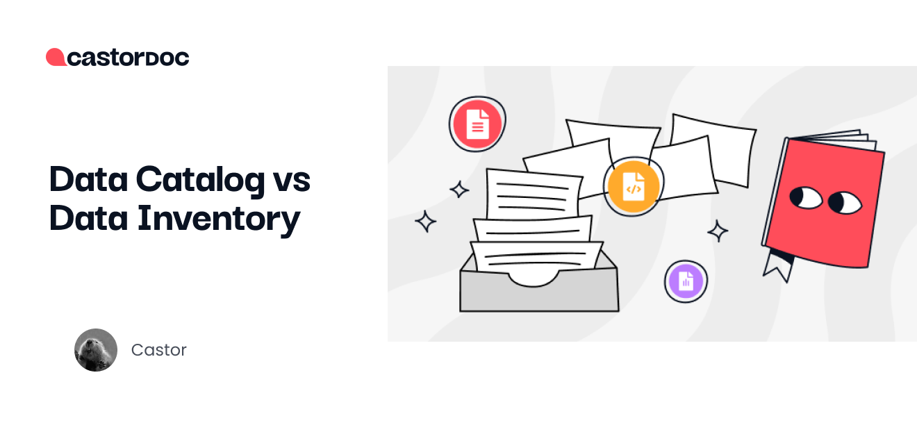 Data Catalogs vs Data Inventory - CastorDoc Blog