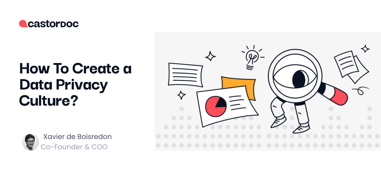 How To Create a Data Privacy Culture? - CastorDoc Blog