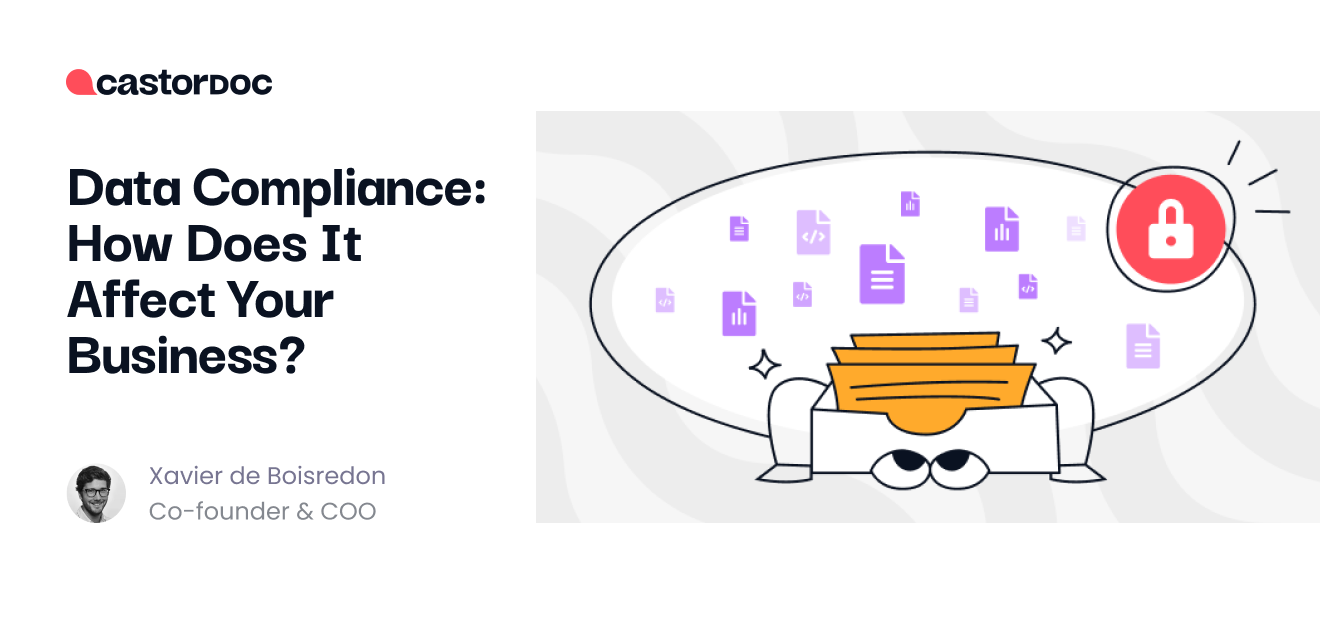 Data Compliance: How Does It Affect Your Business? - CastorDoc Blog