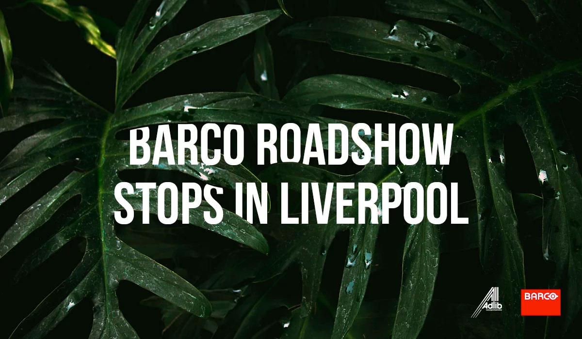 Barco Roadshow Stops at Adlib Liverpool | Adlib
