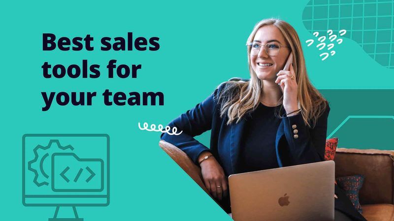 13 of the best sales tools we recommend for sales reps