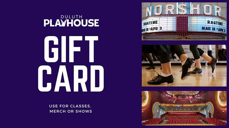 Gift Cards - The Duluth Playhouse | Since 1914