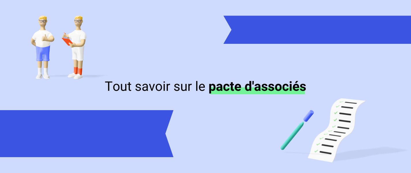 Tout savoir sur le pacte d'associés - Juridifeel, le juridique plus simplement