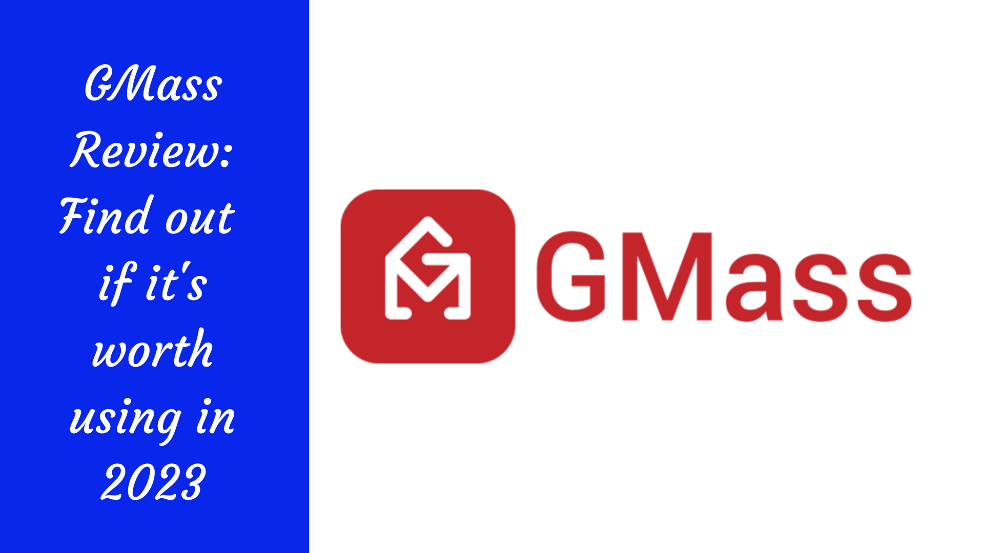 GMass Review: Find out if it's worth using in 2023 | Alore