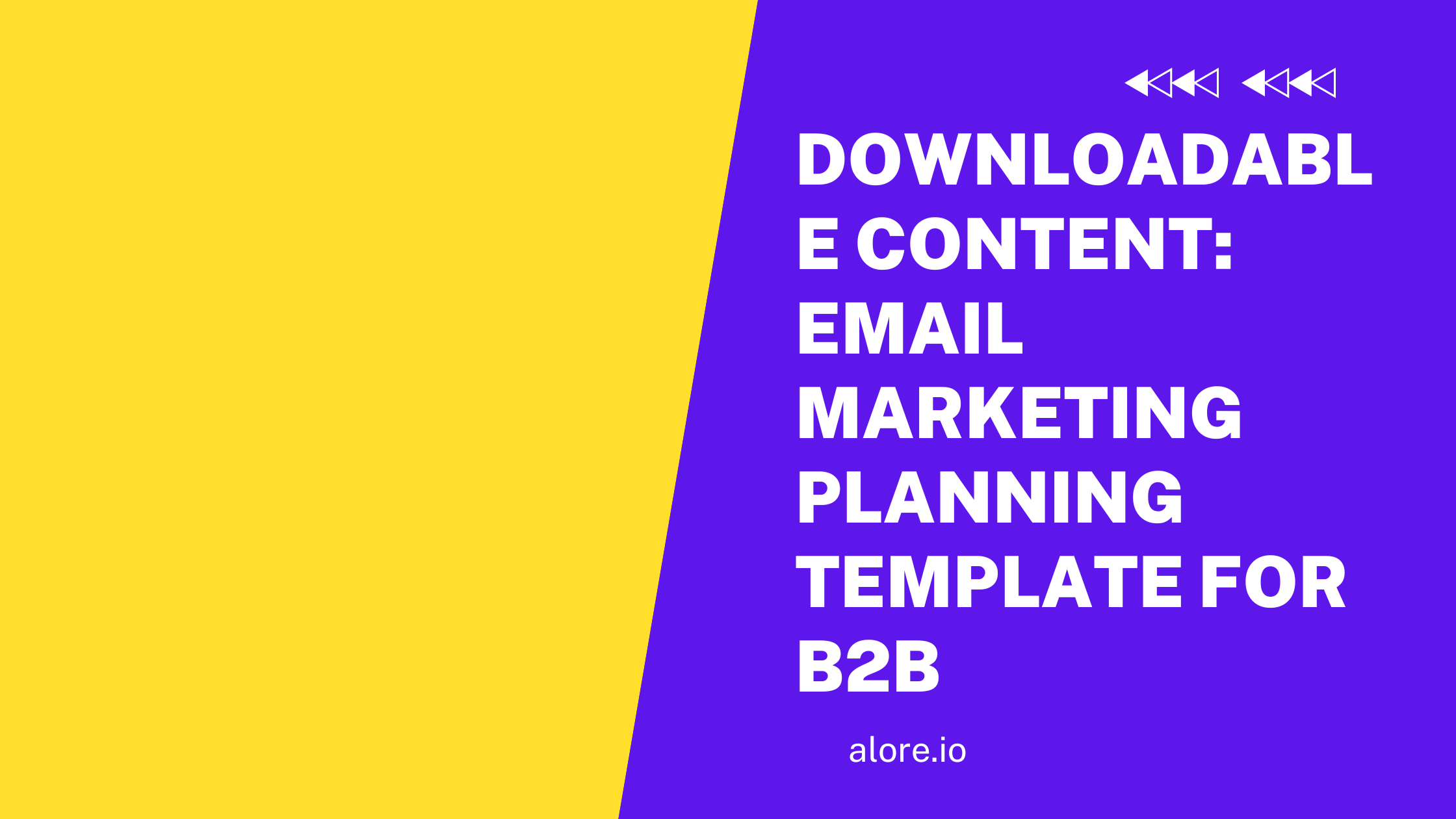 B2B Email Marketing Examples: The Ultimate Guide for Your Business | Alore