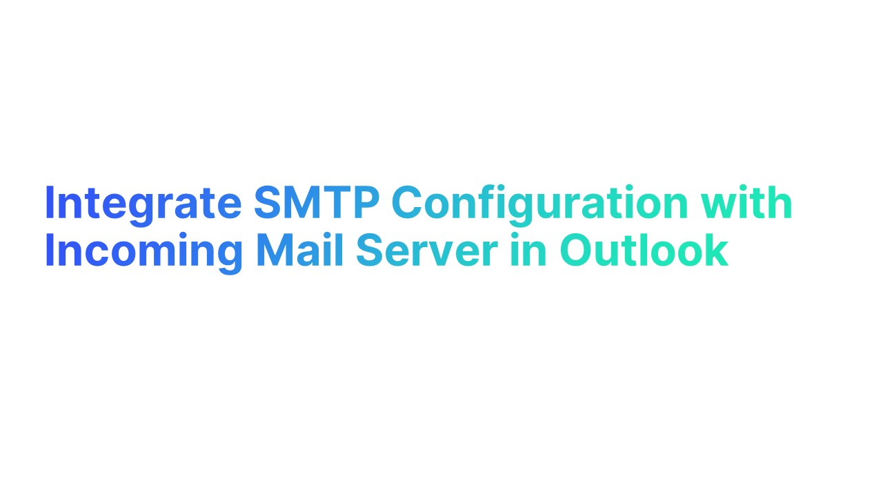 Guide to Microsoft Outlook SMTP Settings | Alore