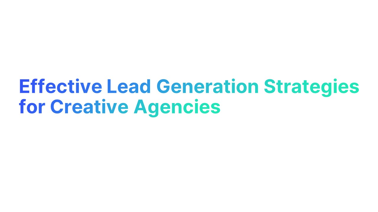 Discover How to Excel in Lead Generation for Creative Agencies | Alore