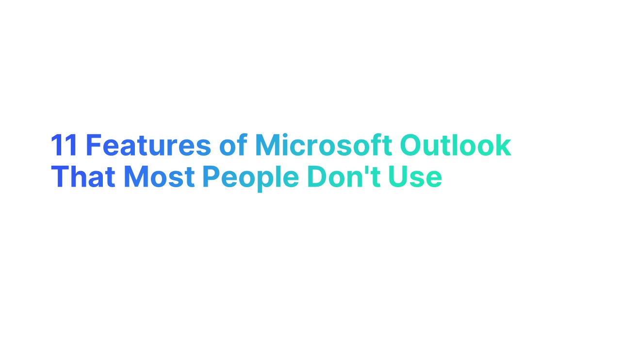 Outlook Email Guide: Discover 11 Features Most People Don't Use for ...