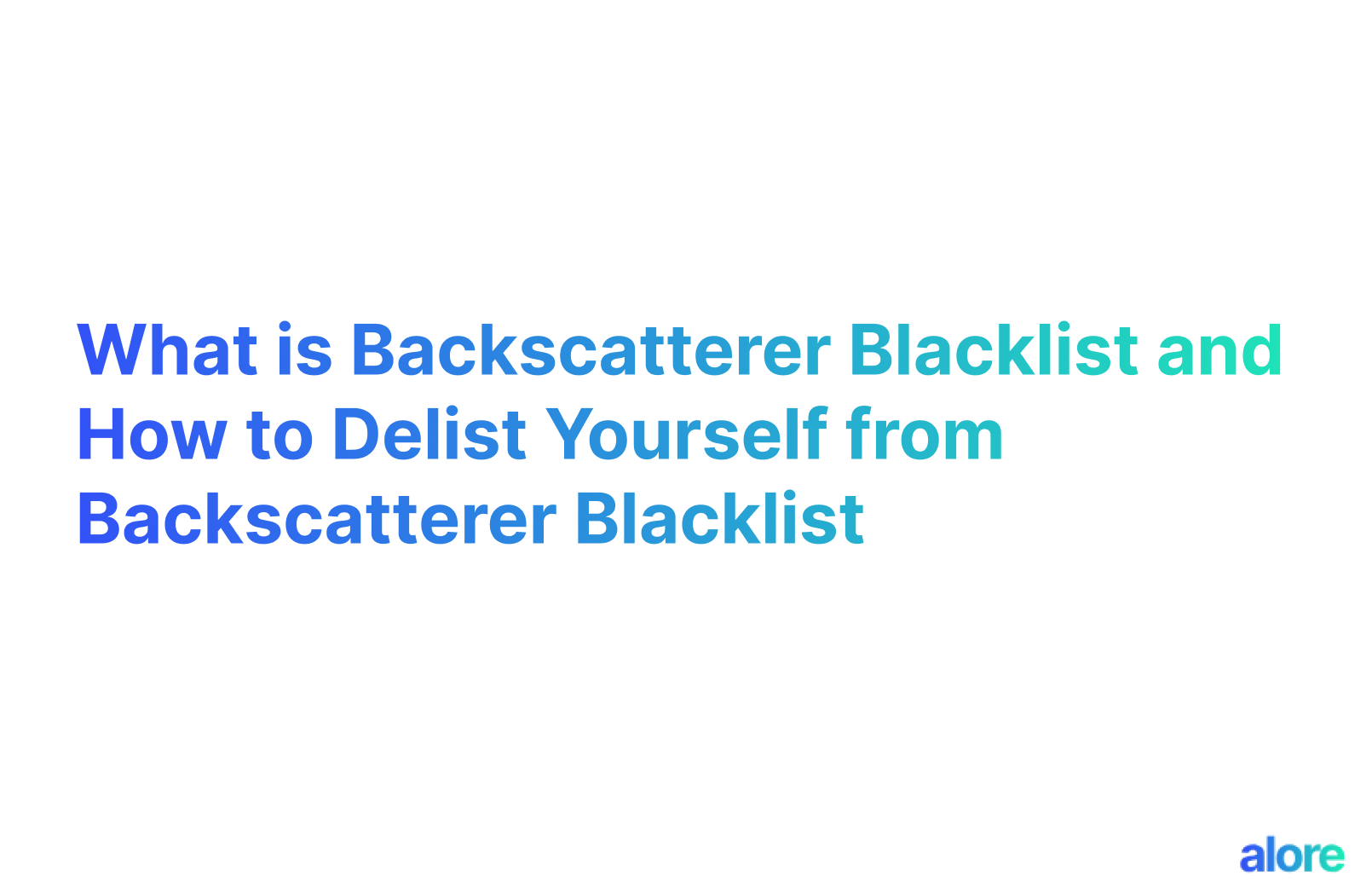 What is Backscatterer Blacklist and How to Delist Yourself from ...