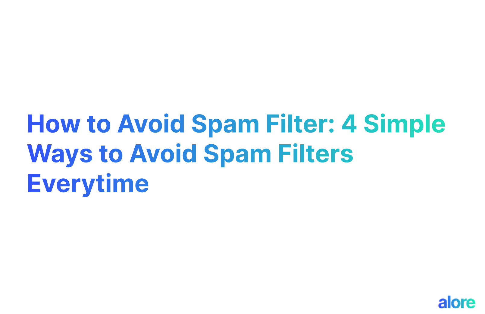 How to Avoid Spam Filter: 4 Simple Ways to Avoid Spam Filters Everytime ...