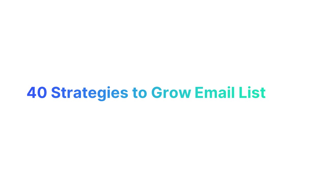 40 Strategies to Grow Email List | Alore
