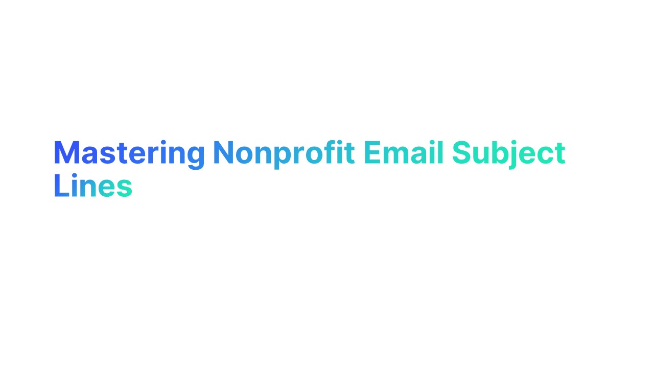 Mastering Nonprofit Email Subject Lines | Alore
