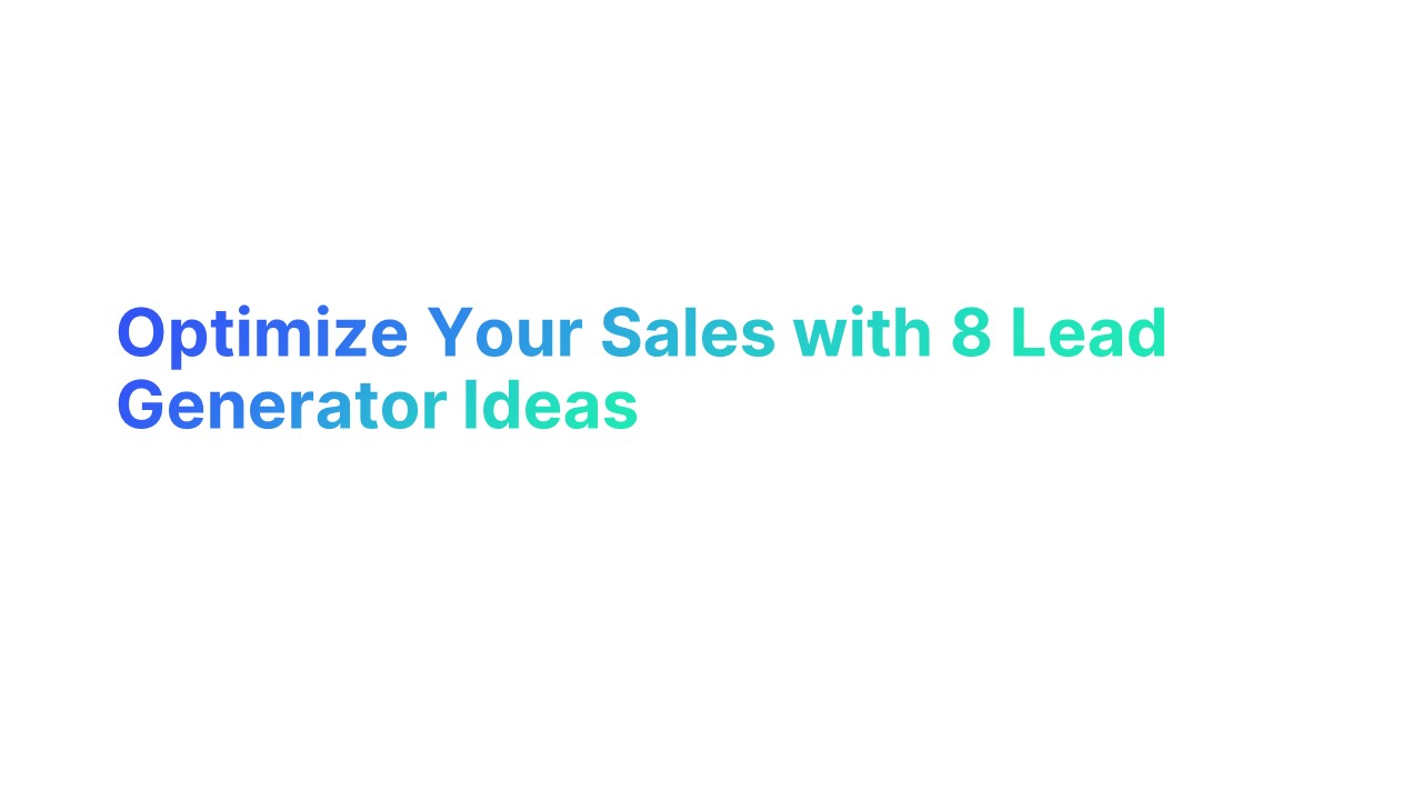 Optimize Your Sales with 8 Lead Generator Ideas | Alore
