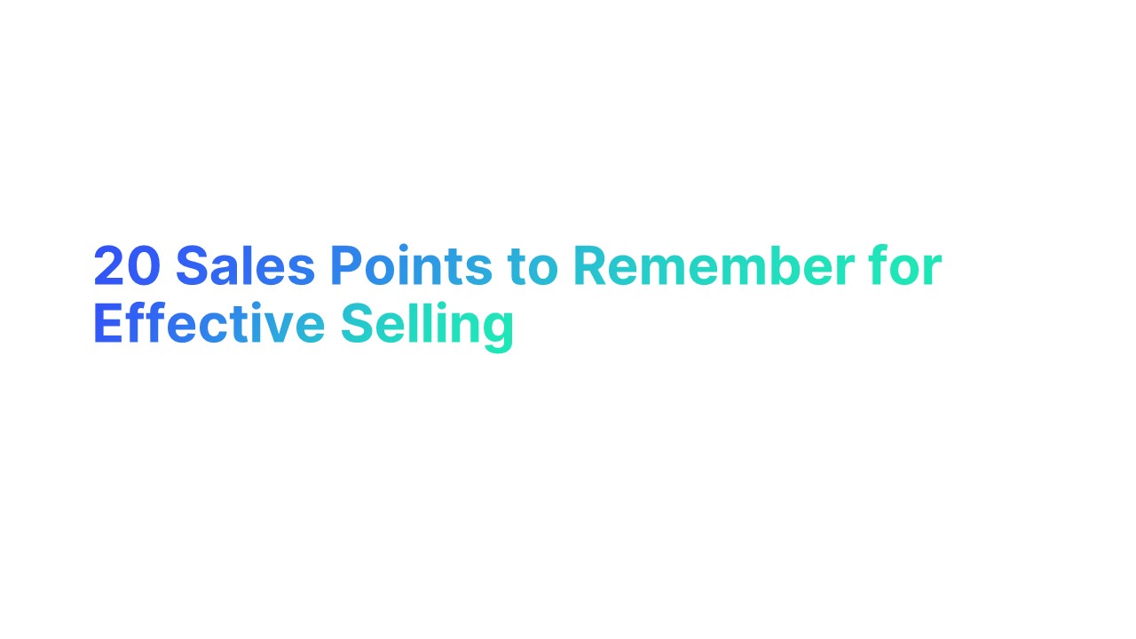 20 Sales Points to Remember for Effective Selling | Alore
