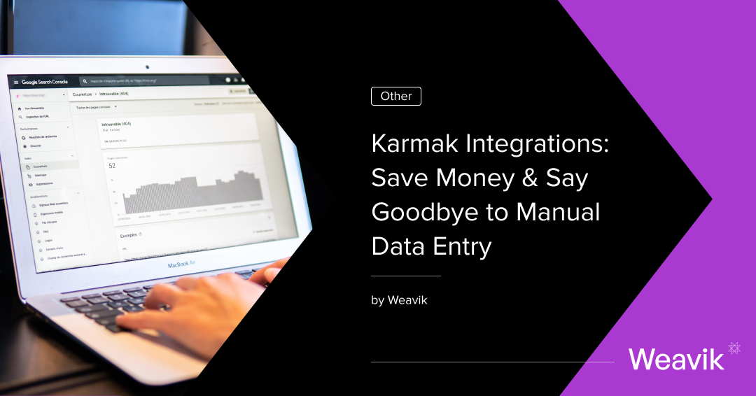 Karmak Integrations: Save Money & Say Goodbye to Manual Data Entry