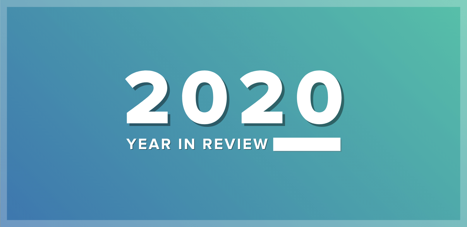 1,250 Features & Updates, 17 New Hires + More: 2020 Highlights | Follow ...