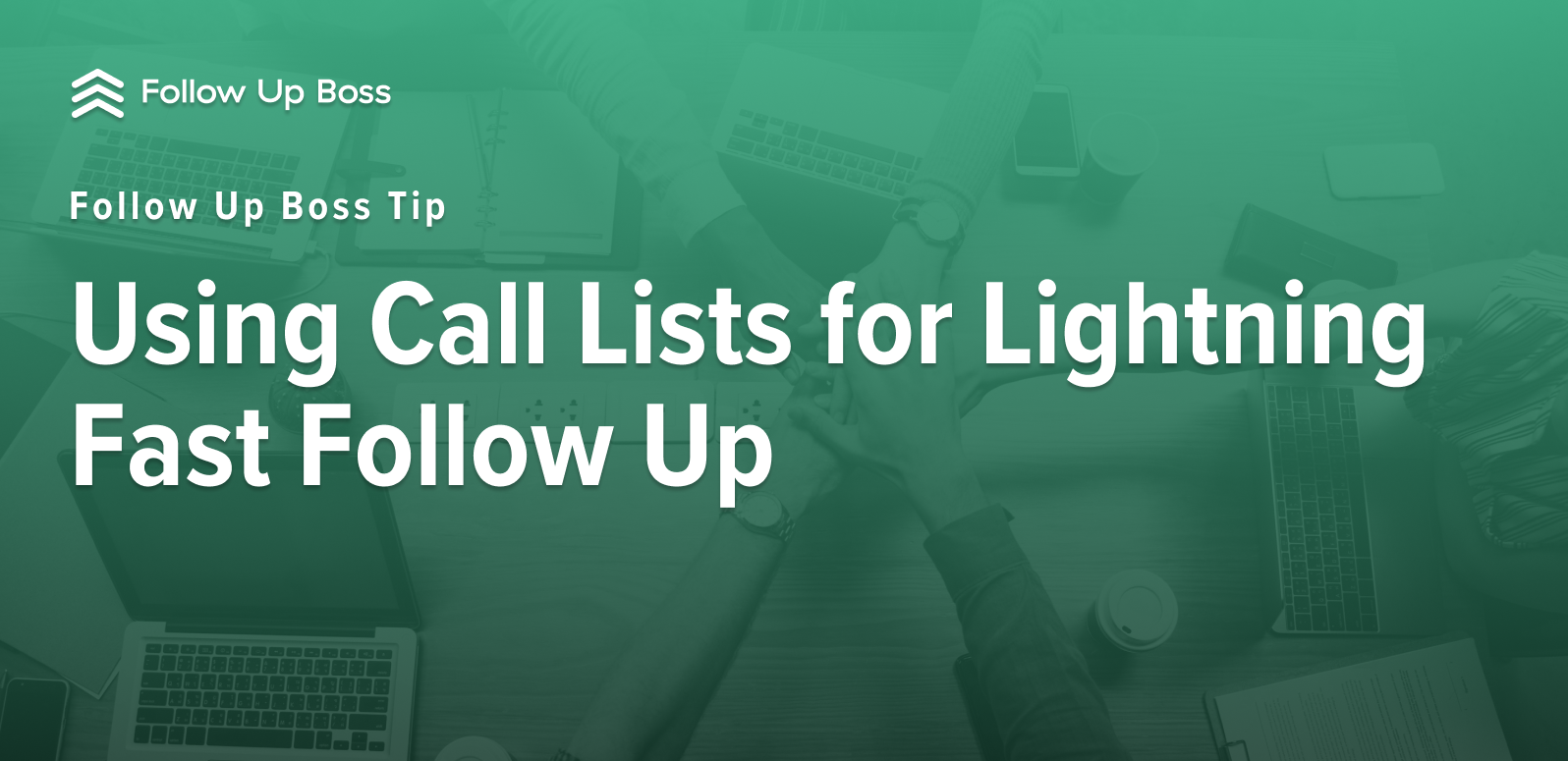 Follow Up Boss Tip: Using Call Lists for Lightning Fast Follow Up ...