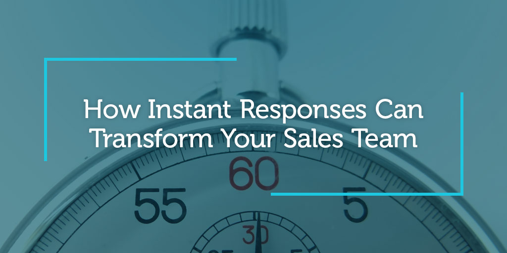How Instant Responses Can Transform Your Sales Team | Follow Up Boss