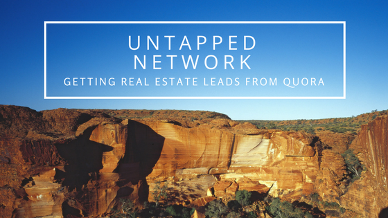 Untapped Network: Getting Real Estate Leads from Quora | Follow Up Boss
