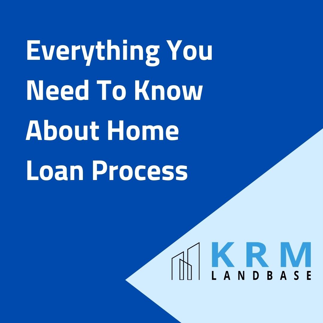 Navigating the Home Loan Process: Everything You Need to Know