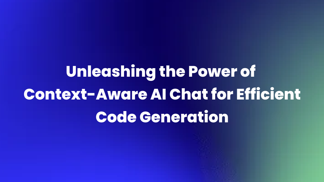 Unleashing the Power of Context-Aware AI Chat for Efficient Code ...