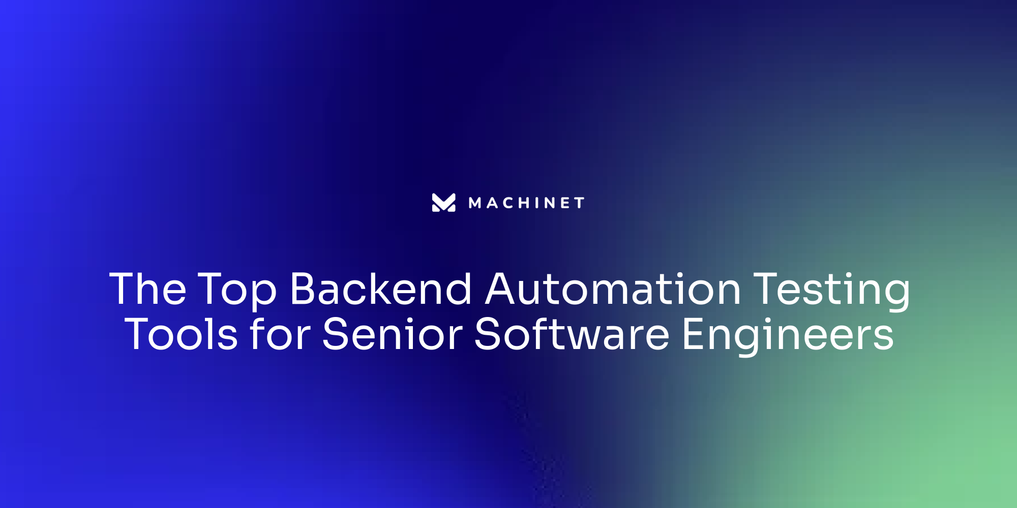 The Top Backend Automation Testing Tools for Senior Software Engineers ... The Top Backend Automation Testing Tools for Senior Software Engineers ...