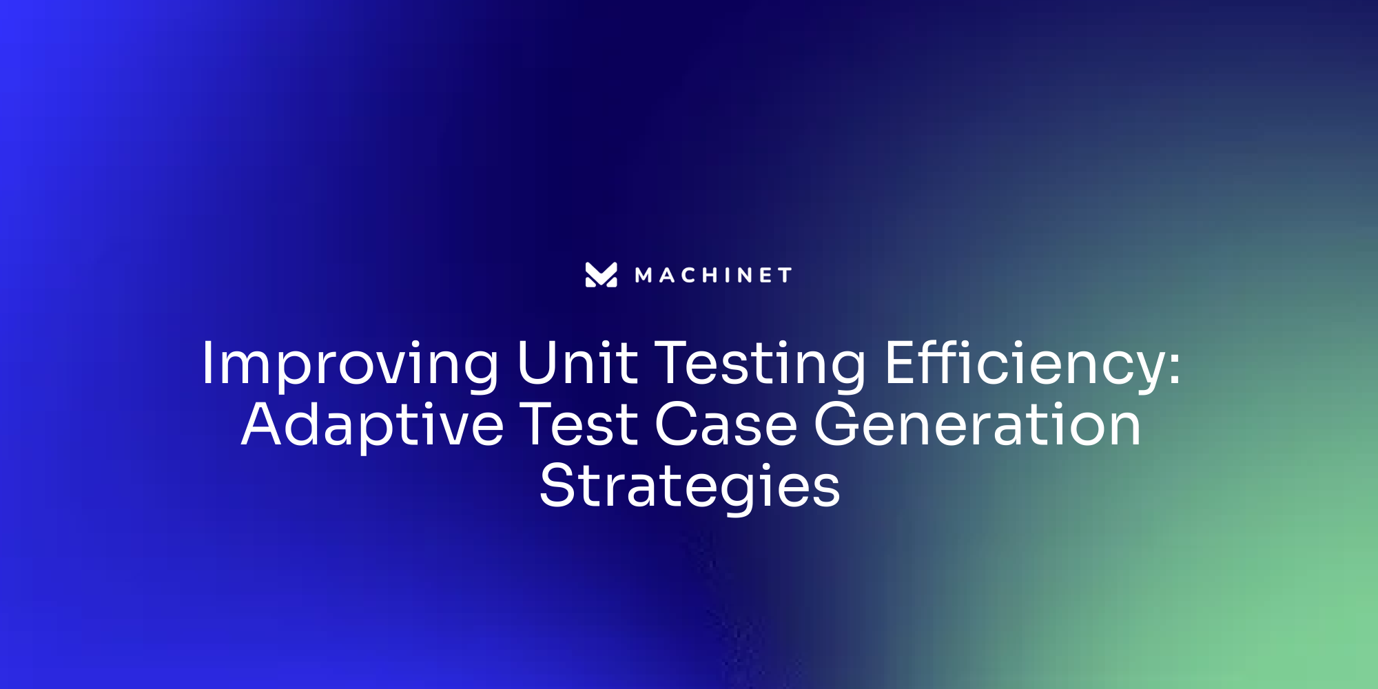 Improving Unit Testing Efficiency: Adaptive Test Case Generation ...