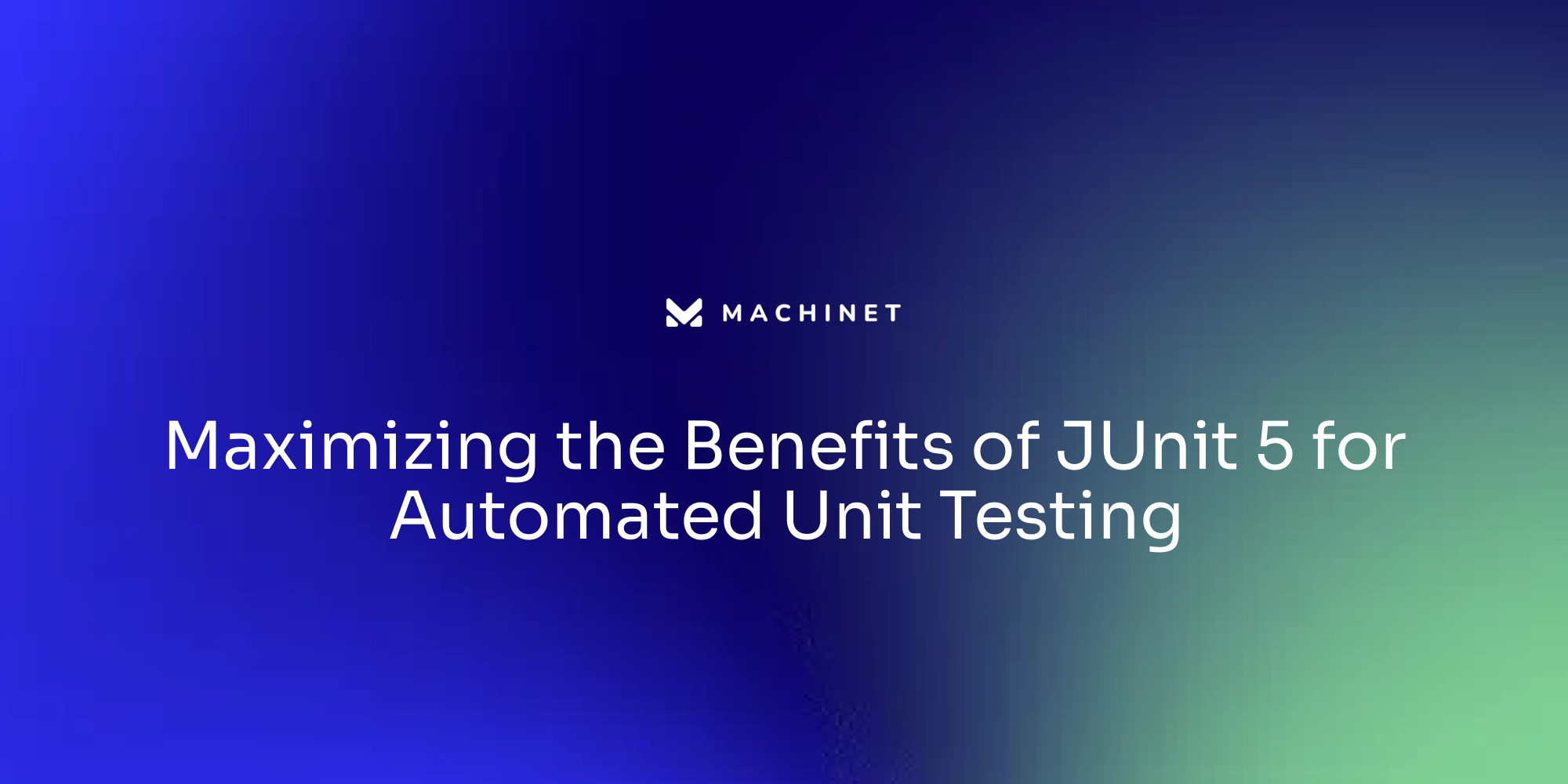 Maximizing the Benefits of JUnit 5 for Automated Unit Testing ...