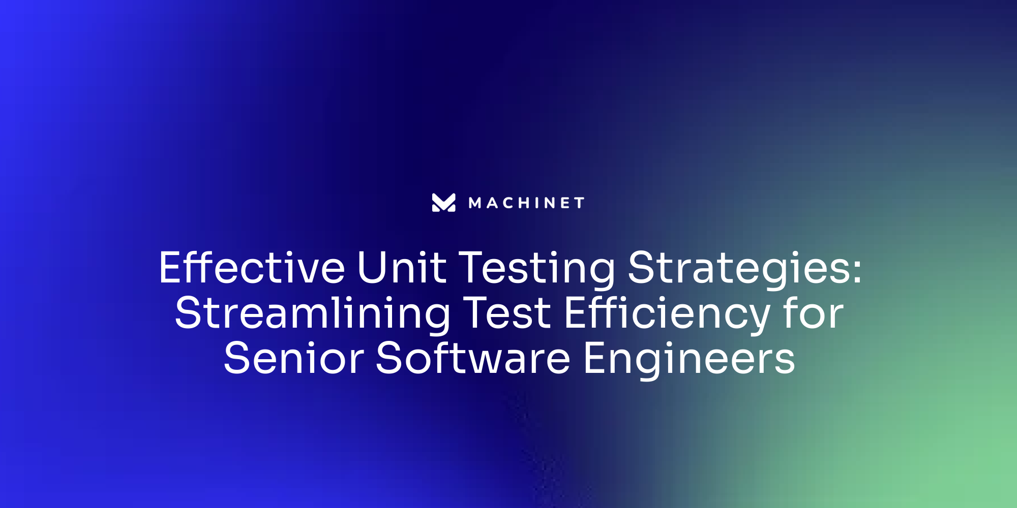 Effective Unit Testing Strategies: Streamlining Test Efficiency for ... Effective Unit Testing Strategies: Streamlining Test Efficiency for ...