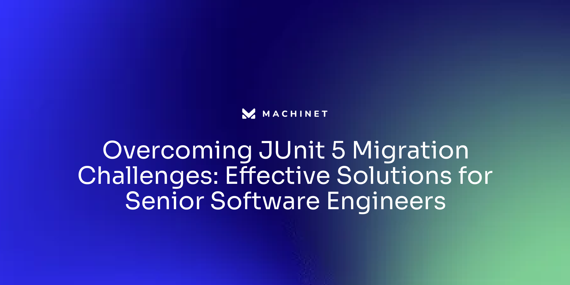 Overcoming JUnit 5 Migration Challenges: Effective Solutions for Senior Software Engineers ...