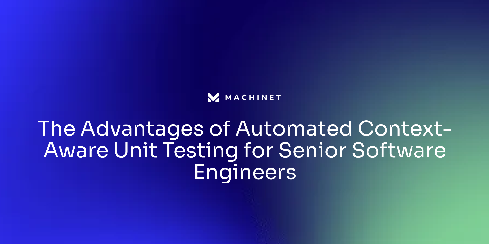 The Advantages of Automated Context-Aware Unit Testing for Senior ...