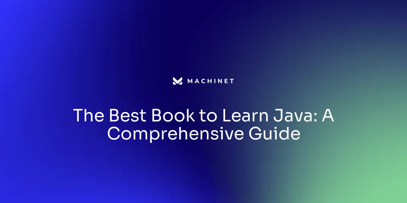 The Best Book to Learn Java: A Comprehensive Guide – Machinet's Blog