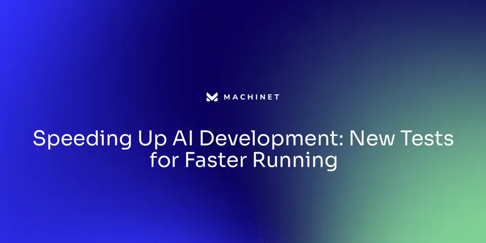 Speeding Up AI Development: New Tests for Faster Running – Machinet's Blog