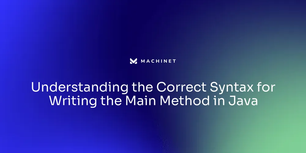 Understanding The Correct Syntax For Writing The Main Method In Java