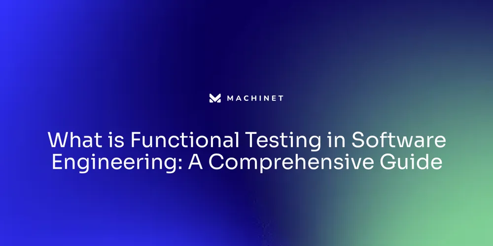 What is Functional Testing in Software Engineering: A Comprehensive ...