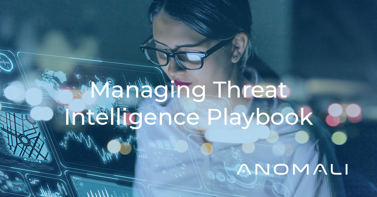 Managing Threat Intelligence Playbook | Anomali