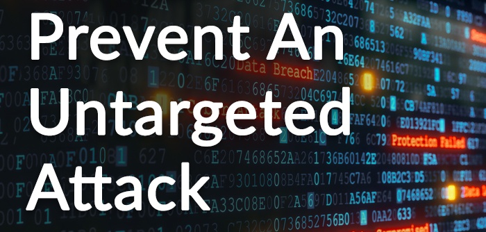 5 Ways to Prevent an Untargeted Attack | Anomali