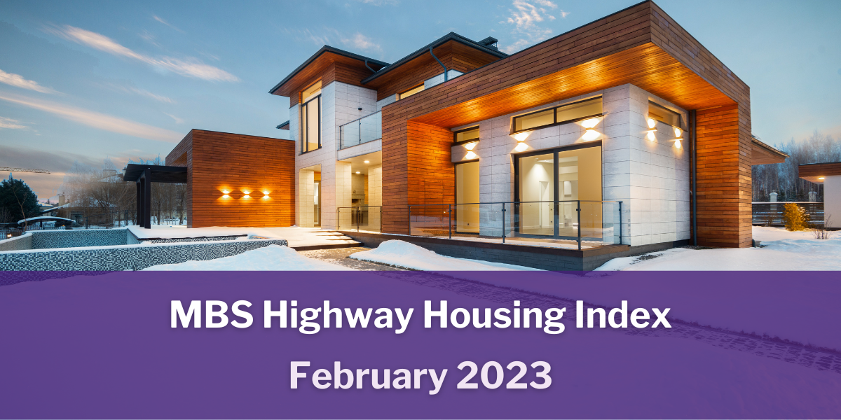 February 2023 MBS Highway Housing Index | Highway