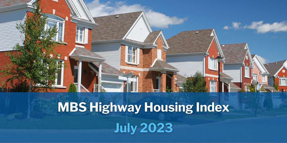 July 2023 MBS Highway Housing Index | Highway