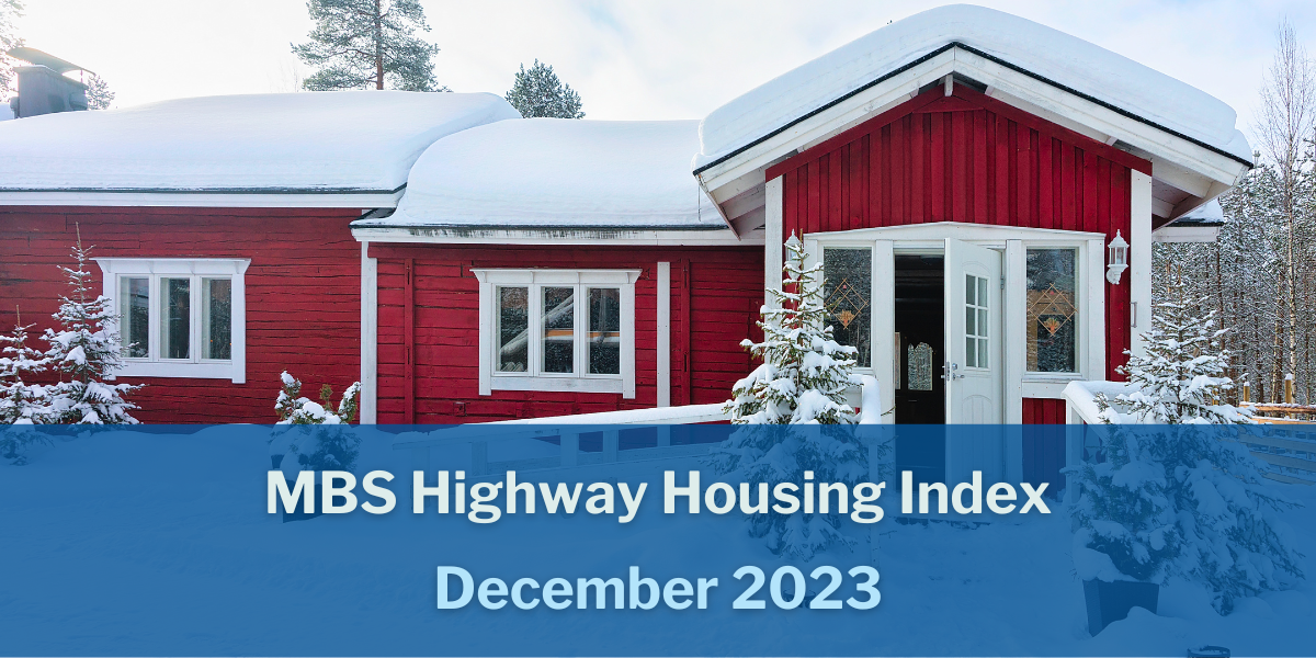 December 2023 MBS Highway Housing Index | Highway