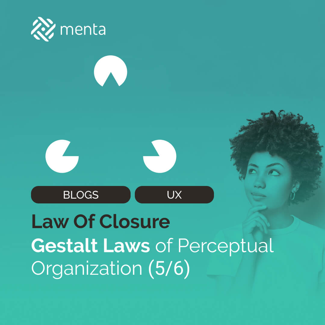 Gestalt Laws: Law Of Closure in User Experience (UX) | Menta
