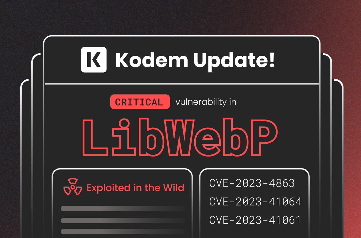 Critical vulnerability in LibWebP exploited in the wild | Kodem