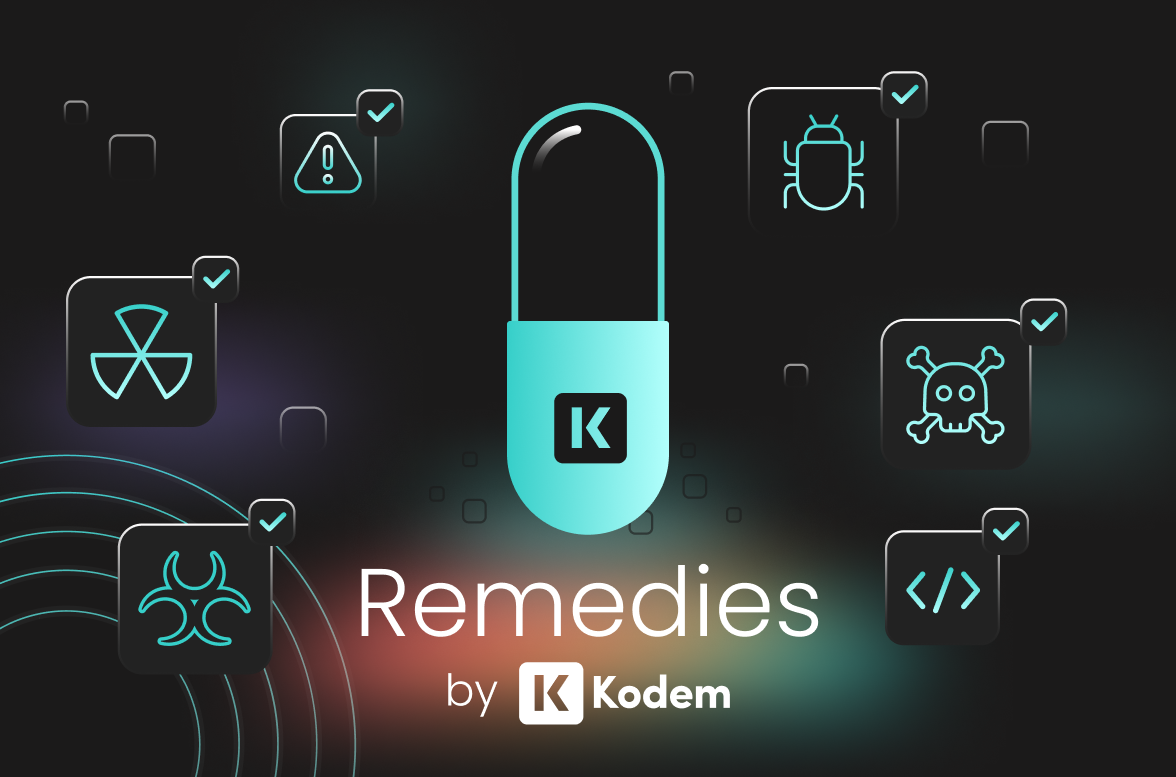 SeCURE your applications with Kodem Remedies | Kodem