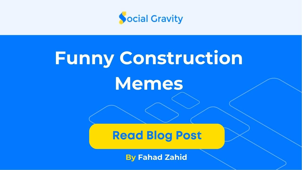 19 Funny Construction Memes That Will Make You Lol!
