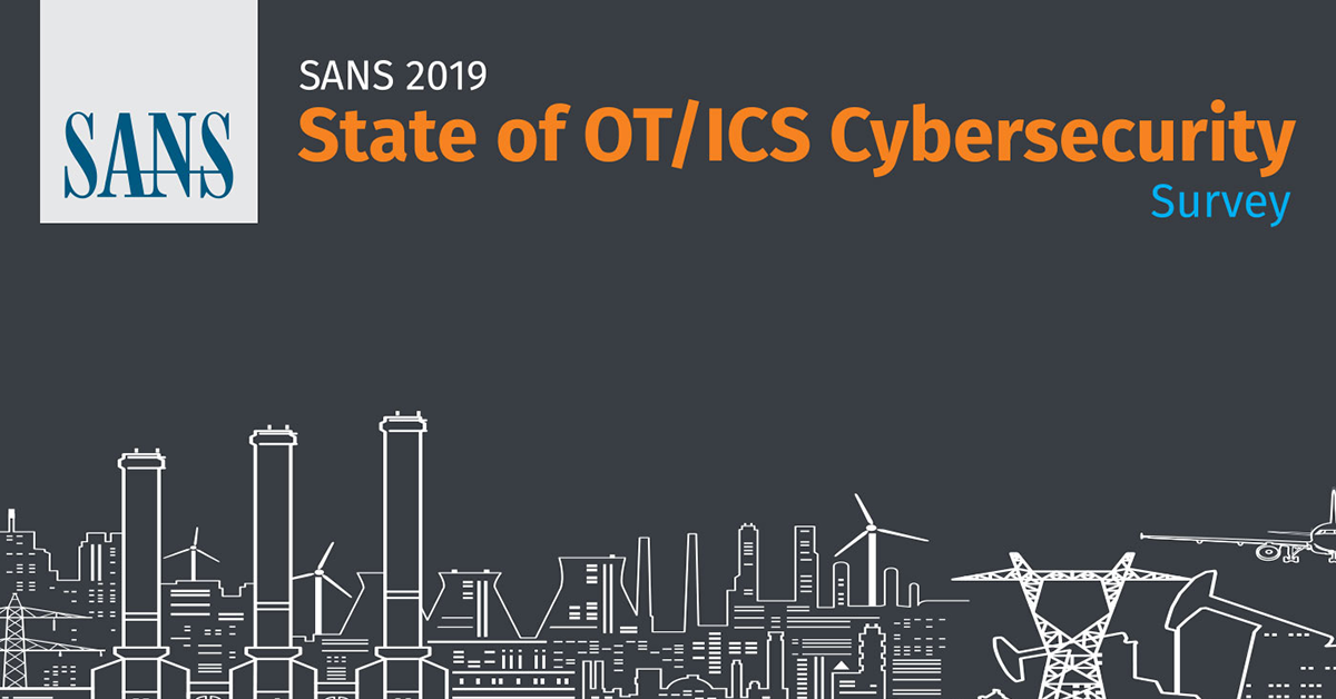 2019 SANS OT/ICS Cybersecurity Research: 3 Key Findings