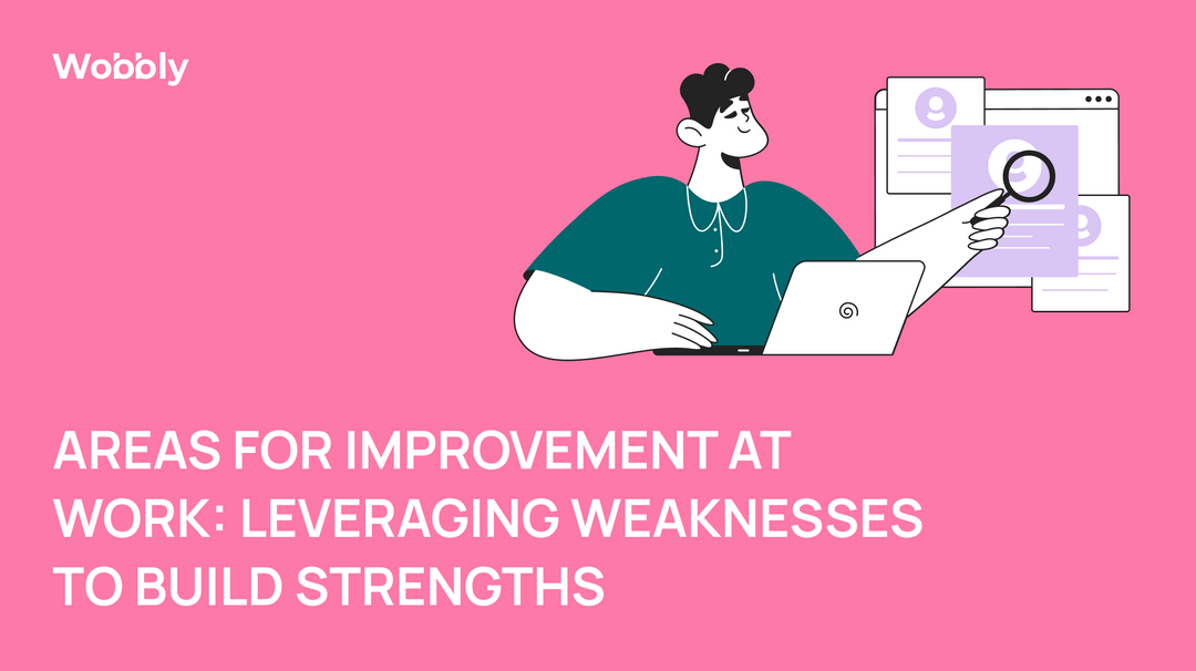 12 Key Areas for Improvement at Work – Wobbly Blog